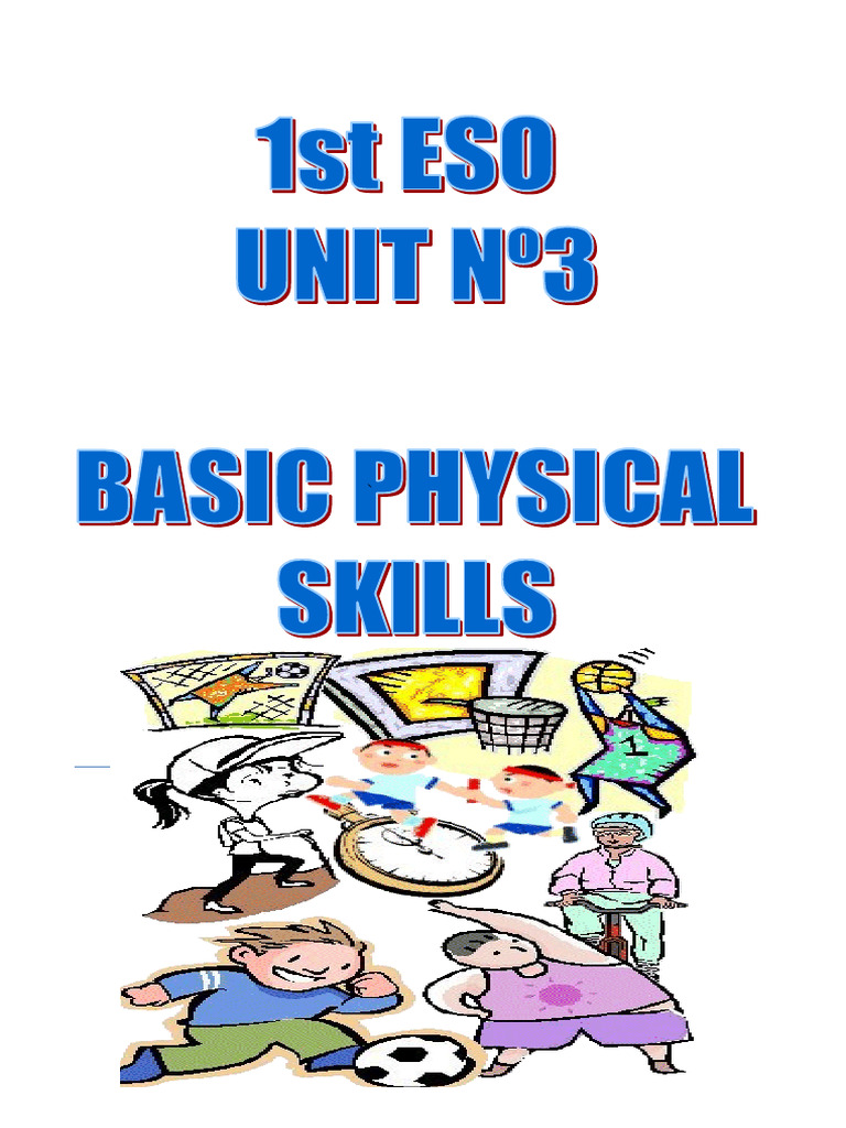 1st ESO UNIT 03 BASIC PHYSICAL SKILLS | PDF | Endurance | Flexibility ...