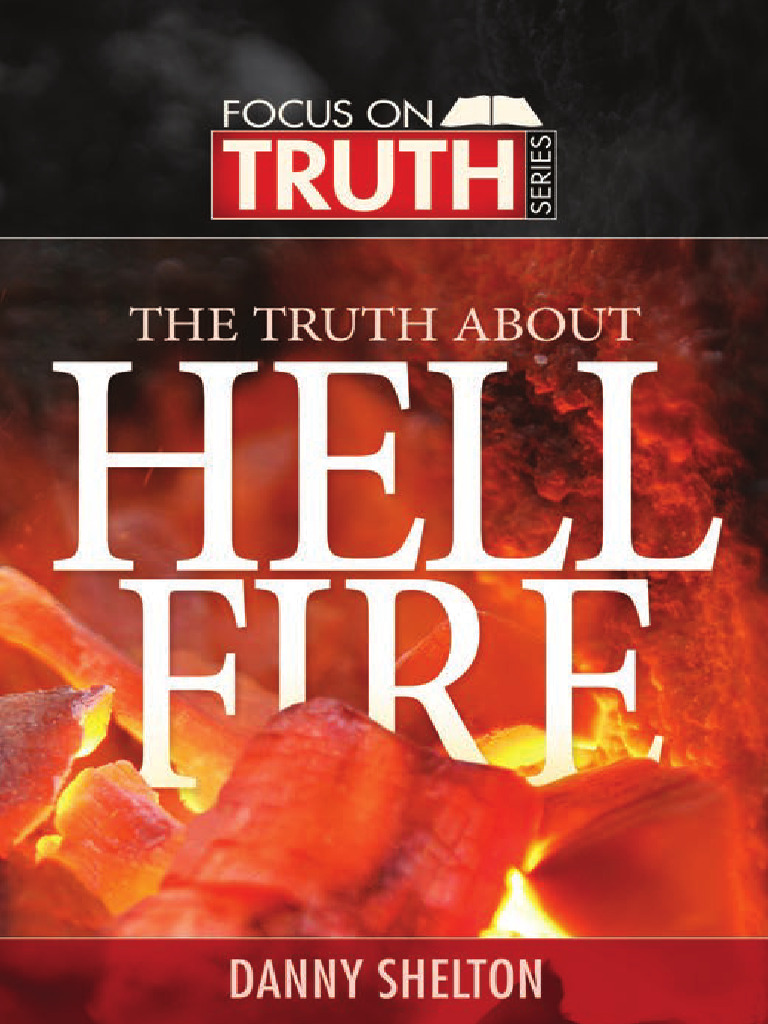 TheTruthAboutHellFire Digital | PDF | Hell | Eternal Life (Christianity)