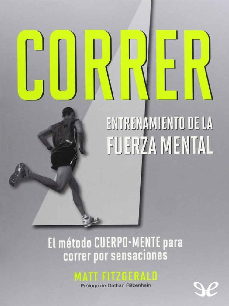 Correr. Entrenamiento de La Fuerza Mental | PDF | Corriendo | Sentidos