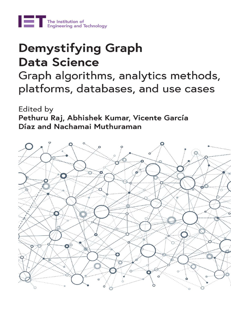 Demystifying Graph Data Science Graph Algorithms Analytics Methods Platforms Databases And 6058