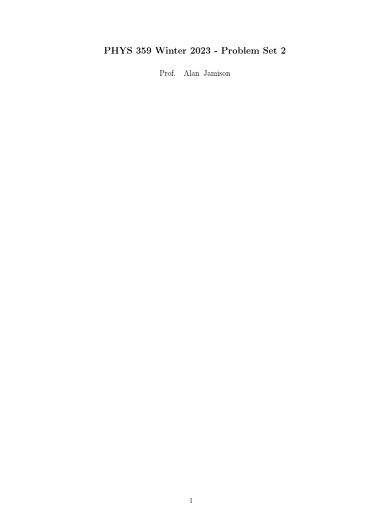 PHYS 359 Winter 2023 - PS2 | PDF | Integral | Physics