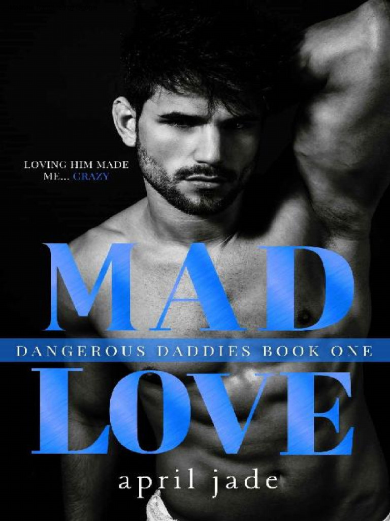 Mad Love MM Mafia Daddy Romance (April Jade) | PDF