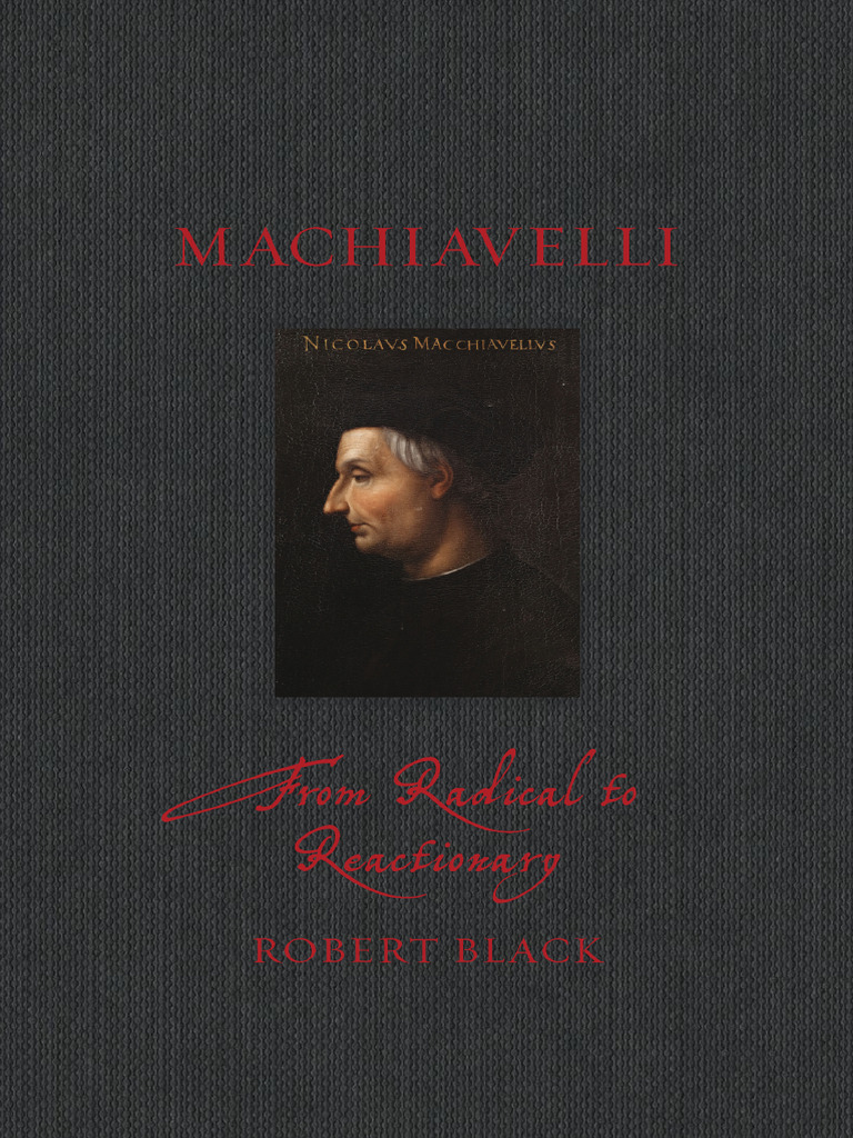 (Renaissance Lives) Robert Black - Machiavelli - From Radical To Reactionary-Reaktion Books ...