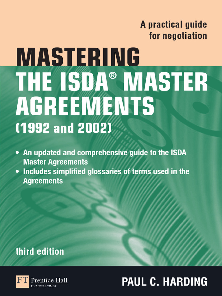 Mastering The Isda Master Agreements 1992 and 2002 A Practical Guide ...