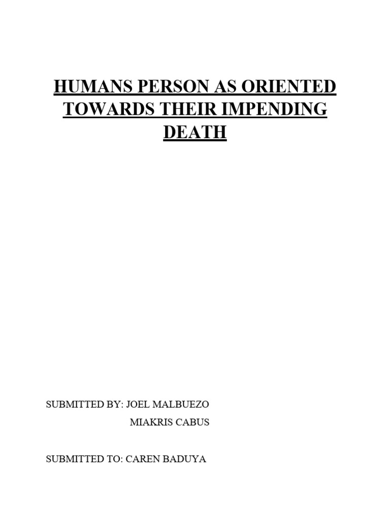 Humans Person As Oriented Towards Their Impending Death Written Report ...