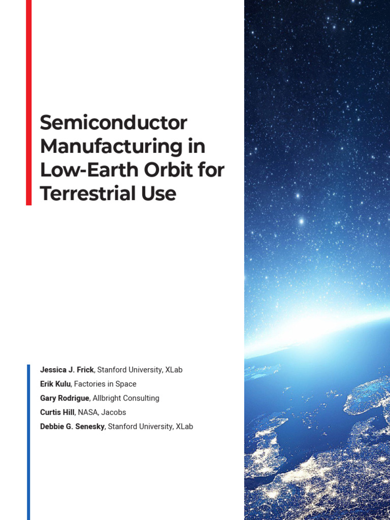 Semiconductor Manufacturing in Low-Earth Orbit For Terrestrial Use ...