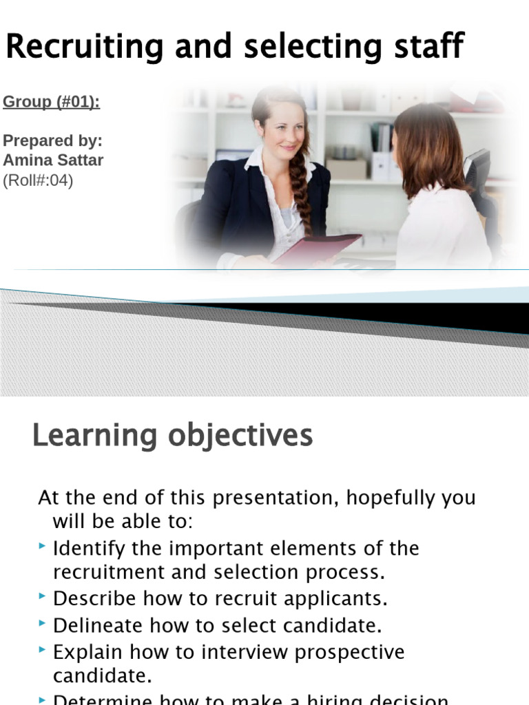 Recruiting and Selecting Staff: Group (#01) : Prepared By: Amina Sattar | PDF | Recruitment ...
