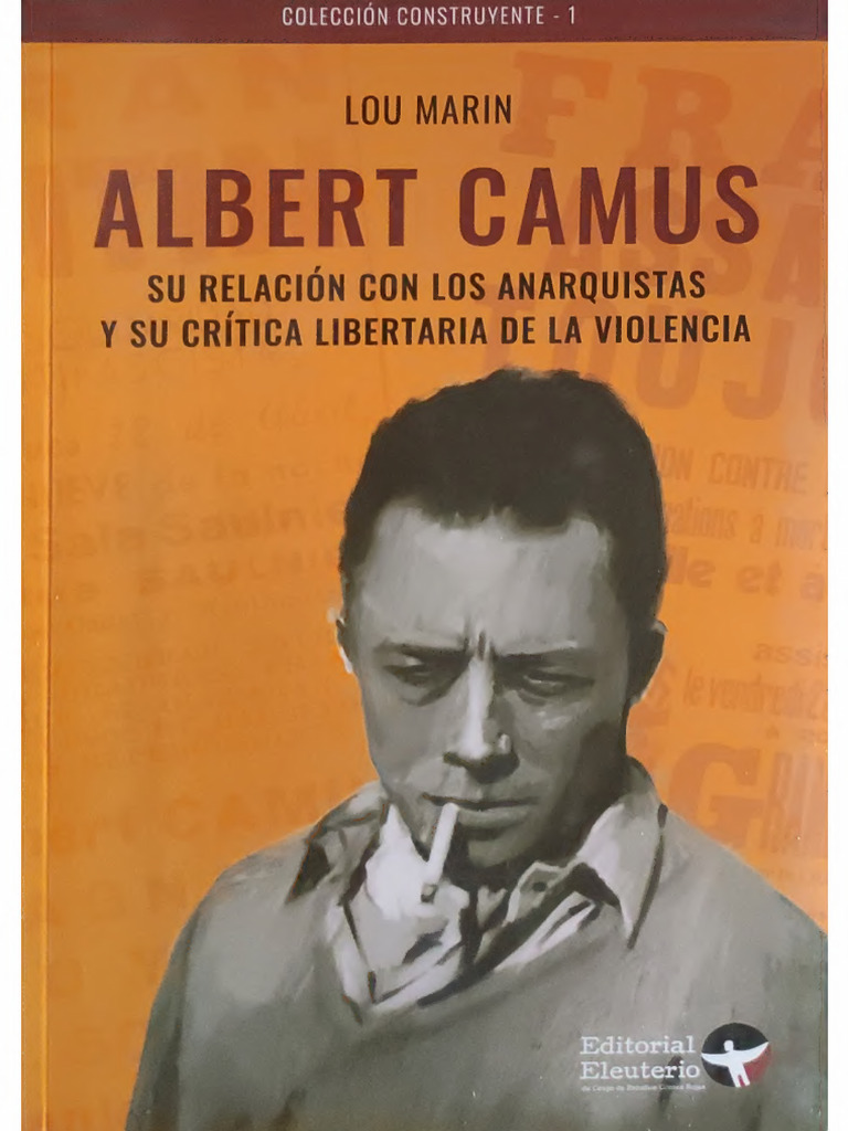 Albert Camus. Su Relación Con Los Anarquistas y Su Crítica Libertaria ...