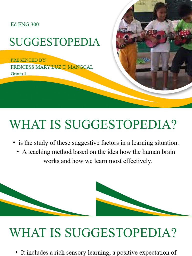 SUGGESTOPEDIA (EdENG300) | PDF | Learning | Teachers