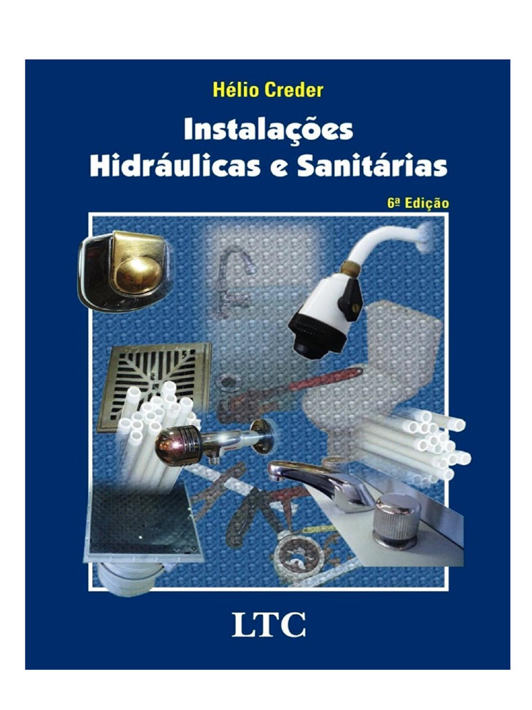 LIVRO ENG CIVIL - Instalações Hidráulicas e Sanitárias - 6 Edição ...