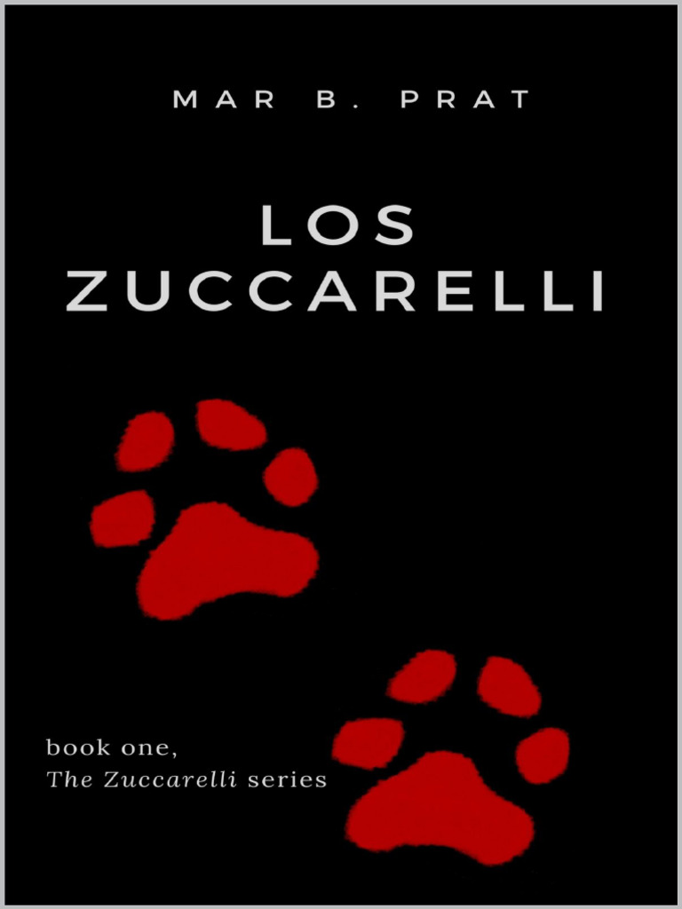 Los Zuccarelli (The Zuccarelli 1) - Mar B. Prat | PDF