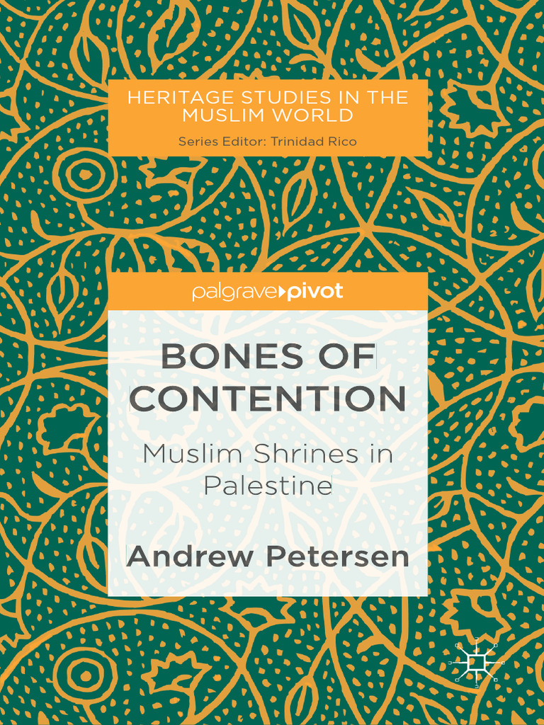 (Heritage Studies in The Muslim World) Andrew Petersen (Auth.) - Bones of Contention - Muslim ...