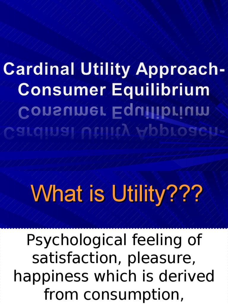 Cardinal Utility Approach | Utility | Marginal Utility