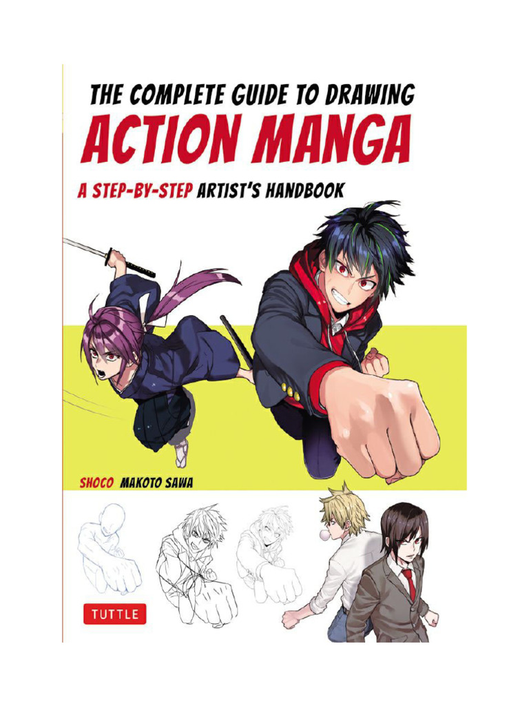 The Complete Guide To Drawing Action Manga A Step by Step Artists ...