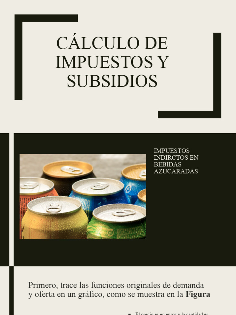 Cálculo de Impuestos y Subsidios | PDF | Subvención | Excedente económico