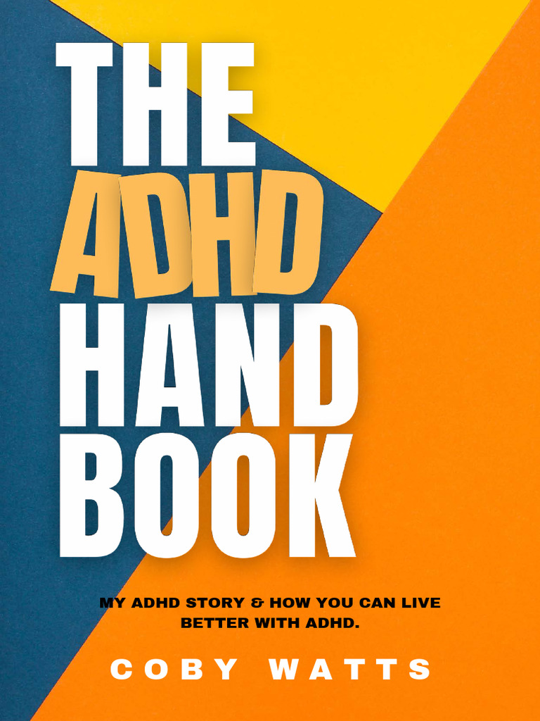 The Adhd Hand Book - Coby Watts | PDF | Attention Deficit Hyperactivity ...