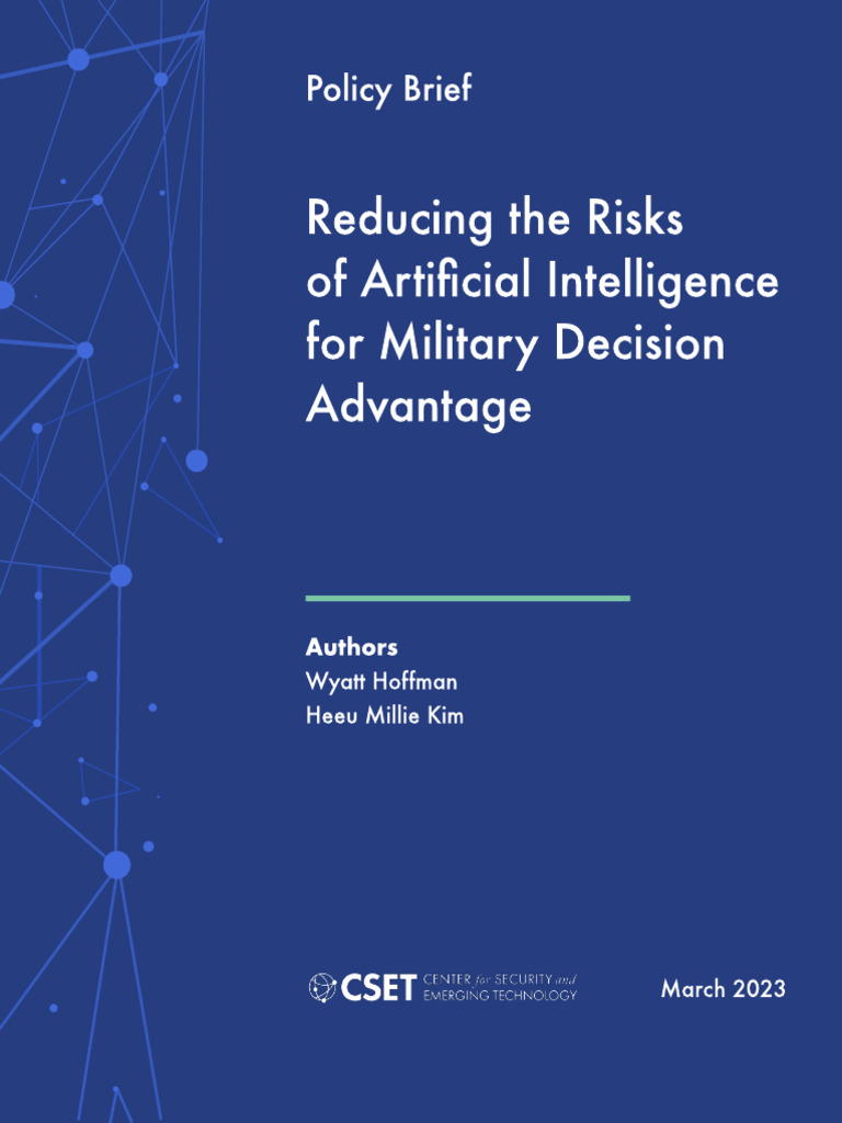 CSET Reducing The Risks of Artificial Intelligence For Military Decision Advantage | PDF ...