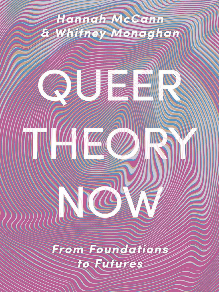Hannah McCann and Whitney Monaghan - Queer Theory Now - From Foundations To Futures-Macmillan ...