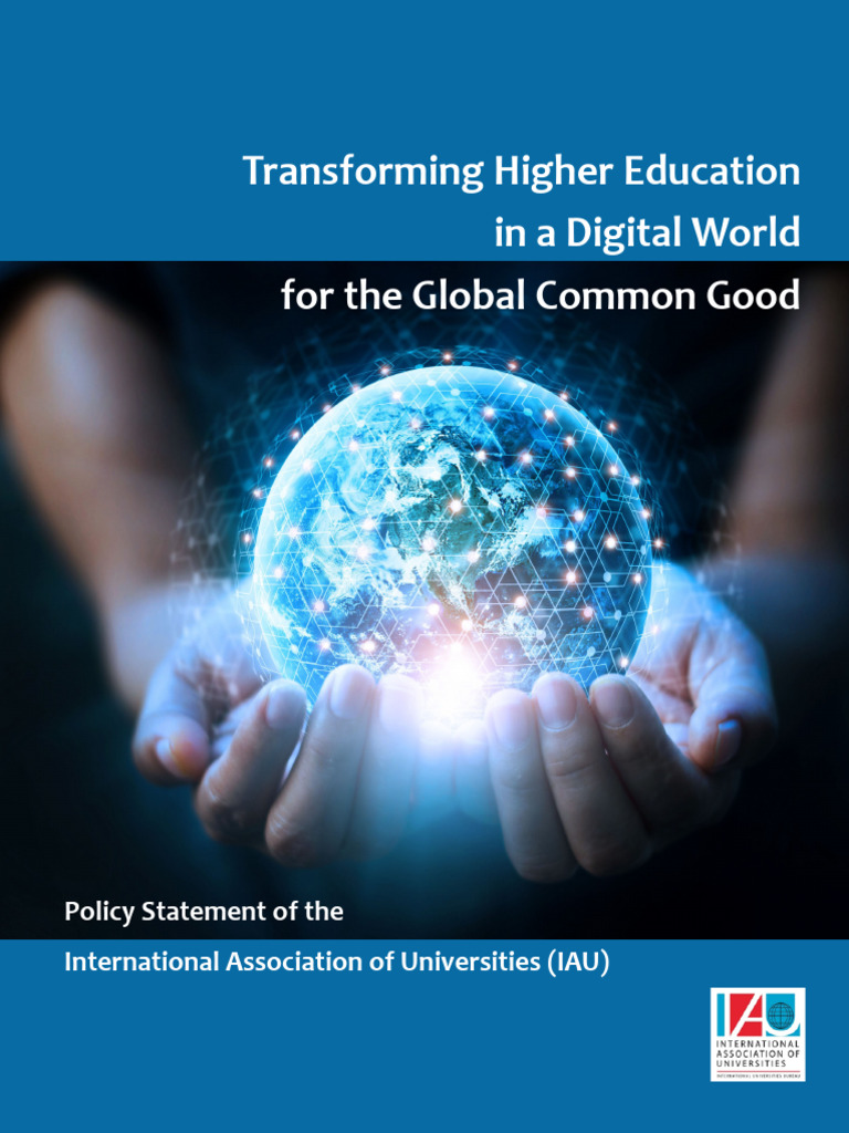 IAU Transforming Higher Education in A Digital World For The Global ... IAU Transforming Higher Education in A Digital World For The Global ...