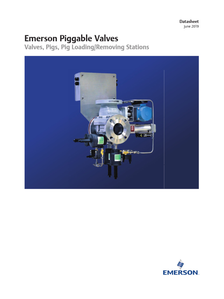 Emerson Piggable Valve Solutions | PDF | Valve | Pipe (Fluid Conveyance)