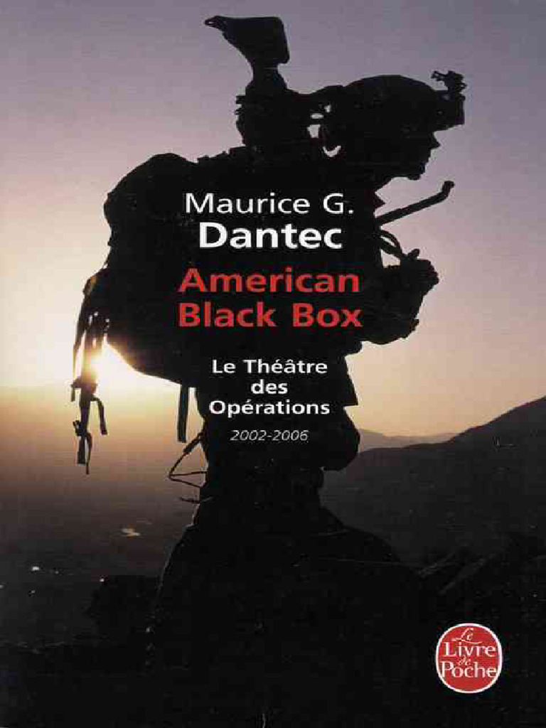 Le Théâtre Des Opérations T3 American Black Box (Maurice G. Dantec) T3 ...