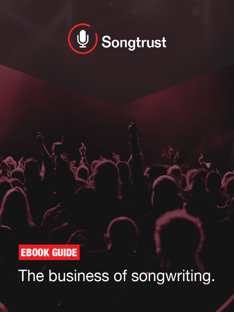Guide To The Business of Songwriting Songtrust | PDF | Royalty Payment | Copyright