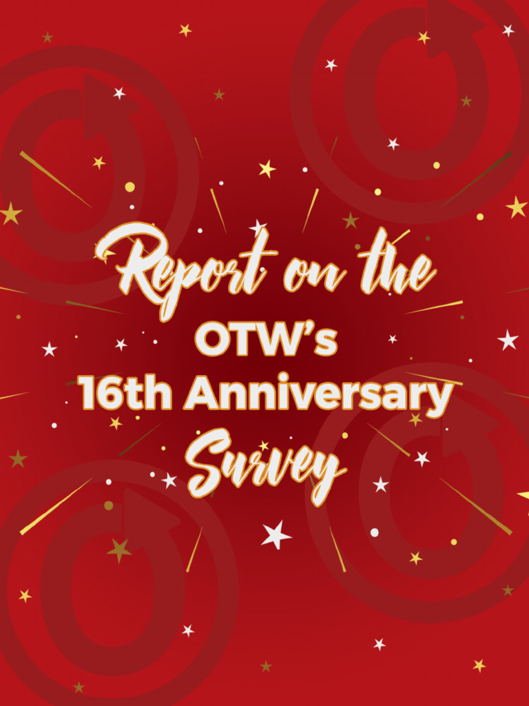 OTW 16th Anniversary Survey Report | PDF