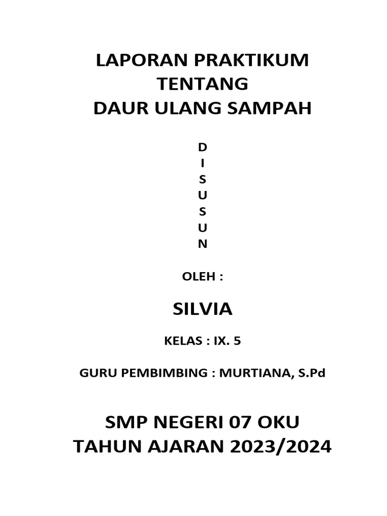 Cover Laporan Praktikum Tentang Daur Ulang Sampah (Silvia) | PDF