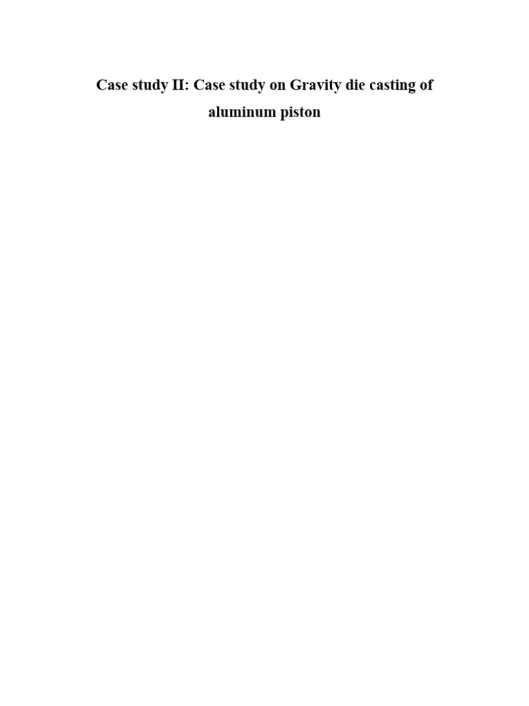 Case Study I1 | PDF | Piston | Foundry