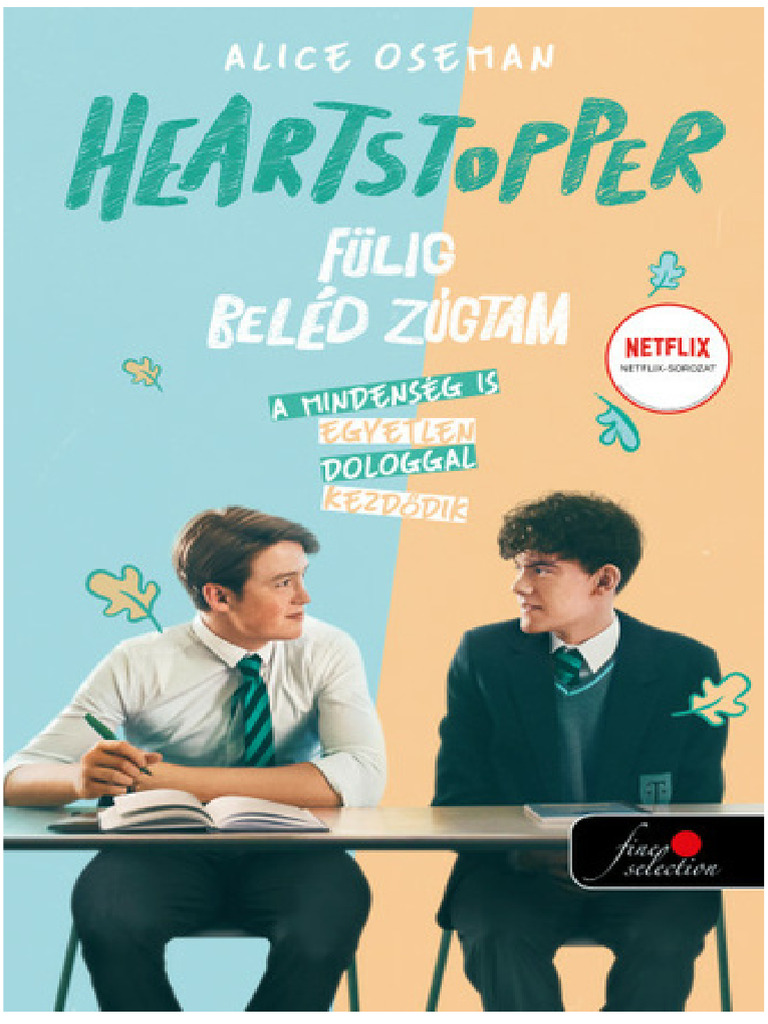 Alice Oseman - Heartstopper - Fülig Beléd Zúgtam (Szívdobbanás 1.) | PDF