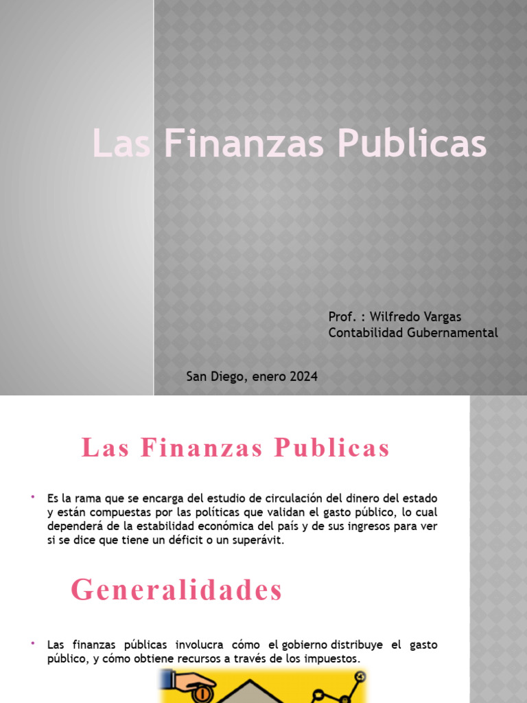 Presentación Las Finanzas Publicas | PDF | Balance presupuestario del gobierno | Gobierno