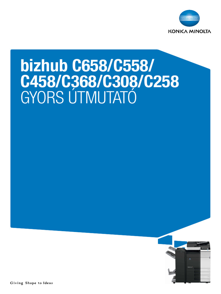 Bizhub C658/C558/ C458/C368/C308/C258: Gyors Útmutató | PDF
