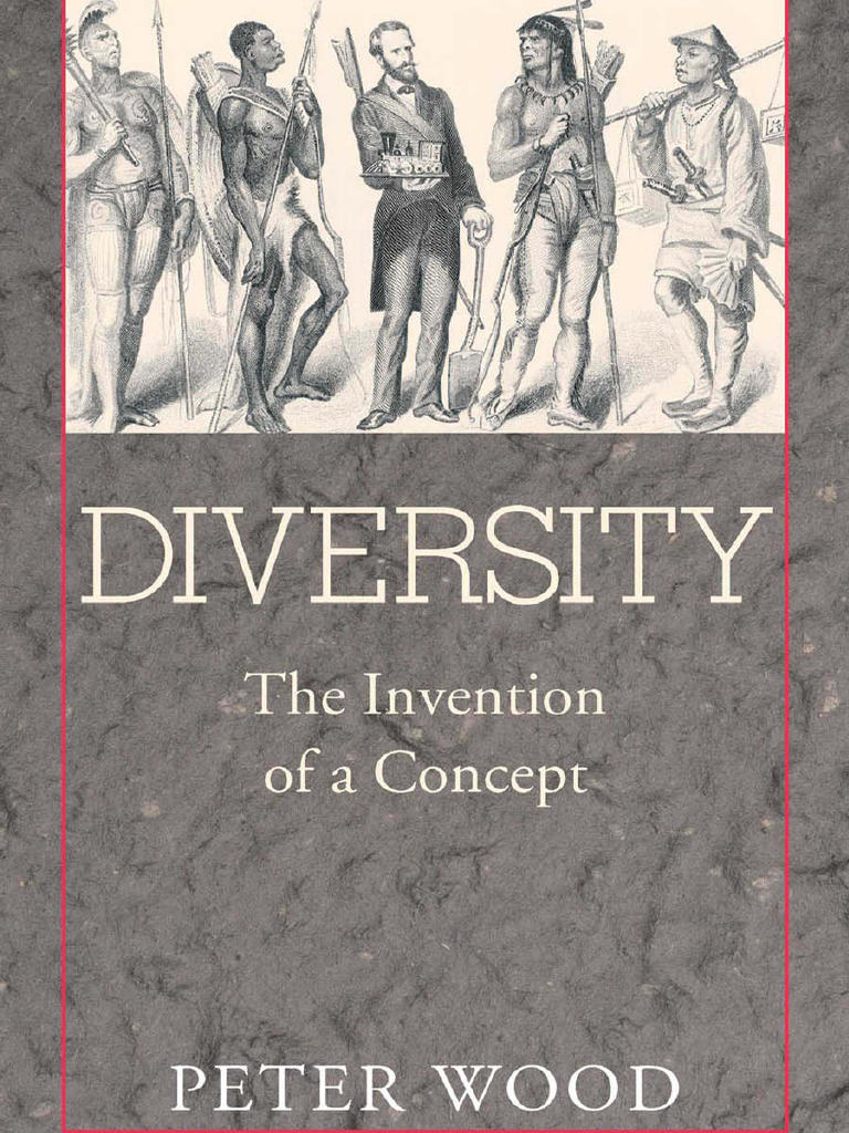 Peter Wood - Diversity - The Invention of A Concept (2004) | PDF