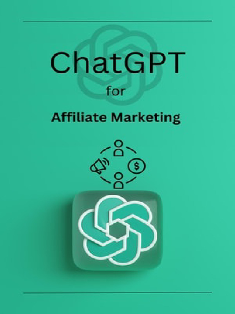 ChatGPT For Affiliate Marketing | PDF | Career & Growth | Computers