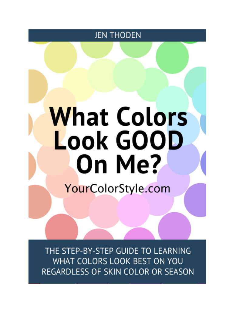 What Colors Look Good On Me Jen Thoden | PDF | Self-Improvement