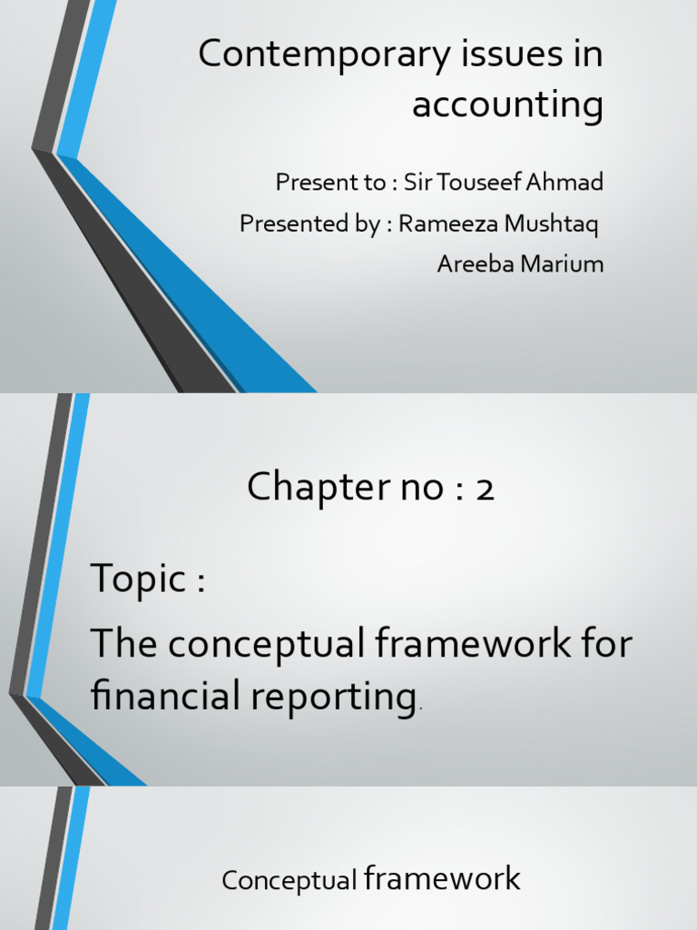 Contemporary Issues in Accounting: Present To: Sir Touseef Ahmad ...