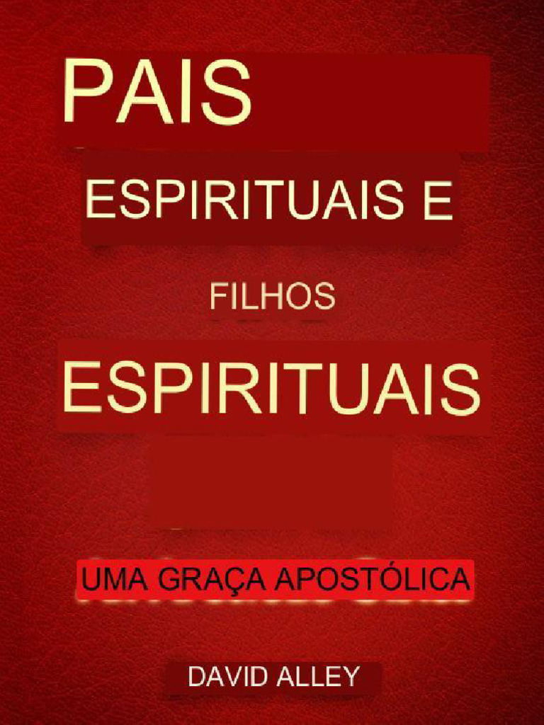 Pais Espirituais e Filhos Espirituais - DAVID ALLEY-1 | Download grátis ...