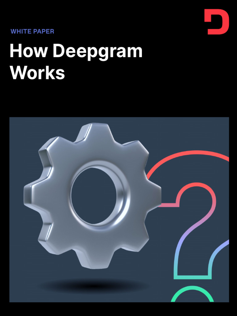 Whitepaper How Deepgram Works - 2023 | PDF | Speech Recognition | Deep Learning