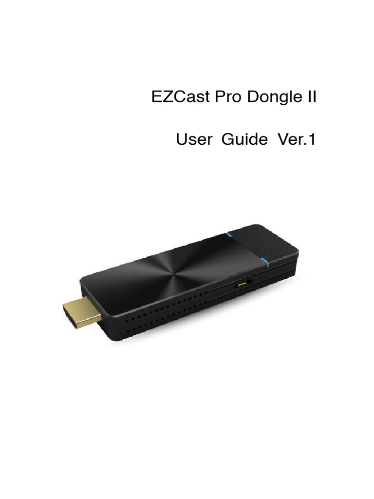 EZCast Pro Dongle 2 User Guide en | PDF | Wi Fi | Ios EZCast Pro Dongle 2 User Guide en | PDF | Wi Fi | Ios
