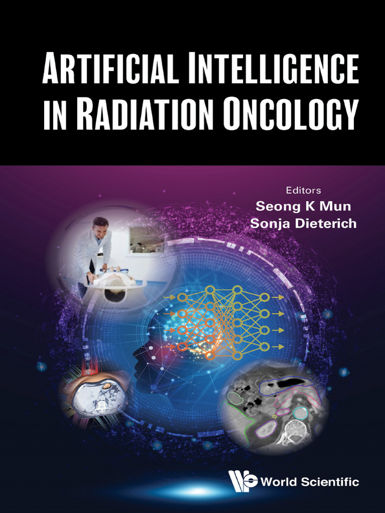 Seong K. Mun, Sonja Dieterich - Artificial Intelligence in Radiation Oncology-World Scientific ...