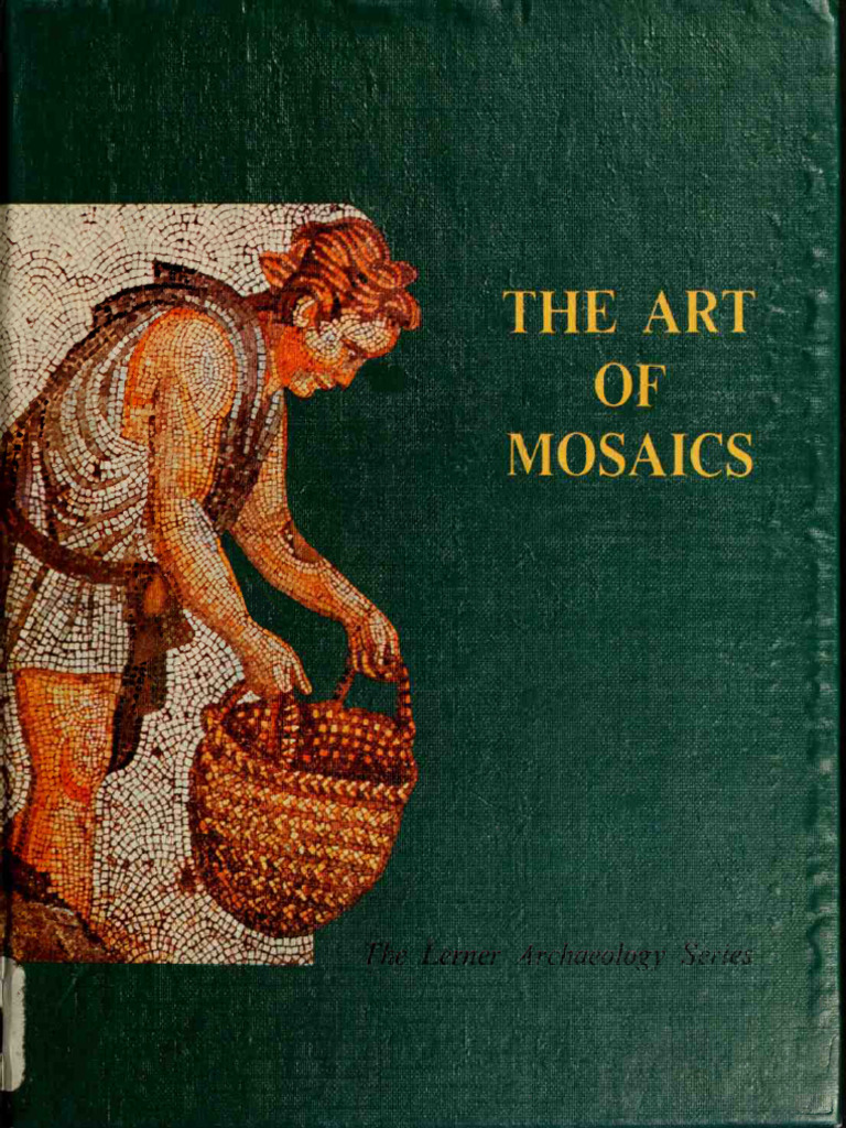 The Art of Mosaics (Art Ebook) | PDF | Mosaic | Pompeii