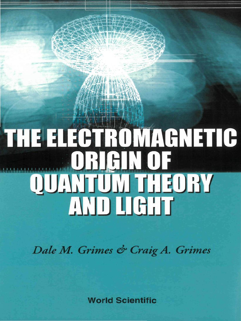 The Electromagnetic Origin of Quantum Theory and Light | PDF ...