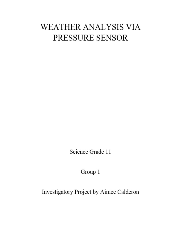 Weather Analysis Via Pressure Sensor | PDF | Sensor | Pressure Measurement Weather Analysis Via Pressure Sensor | PDF | Sensor | Pressure Measurement