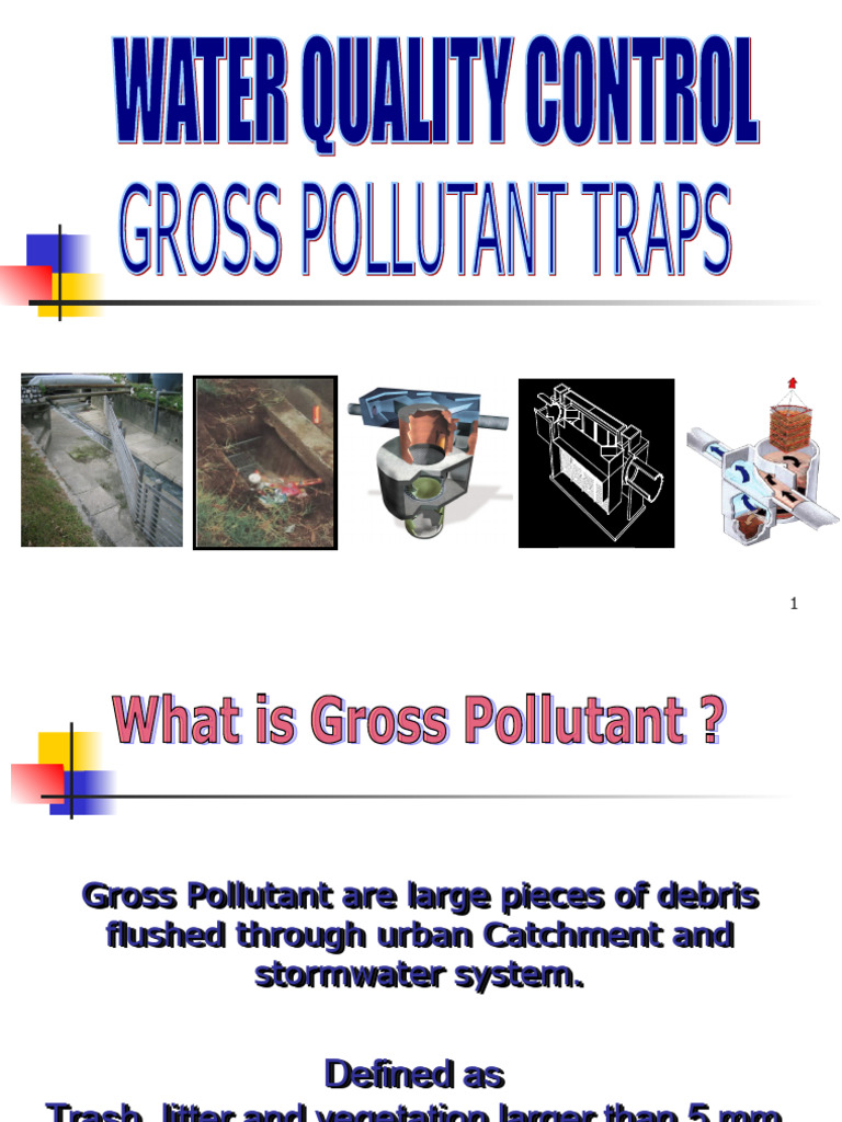 Gross Pollutant Trap Overview | PDF | Stormwater | Water Pollution