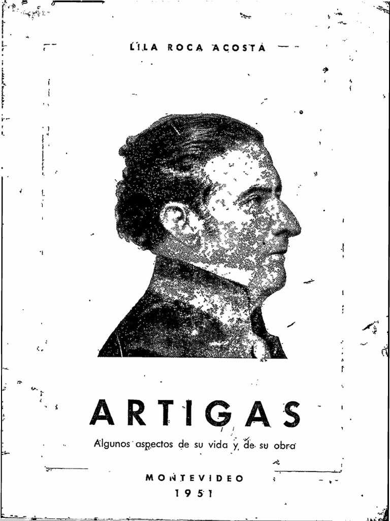 ARTIGAS Lila Roca Acosta MONTEVIDEO 1951 | PDF | Colonización española ...