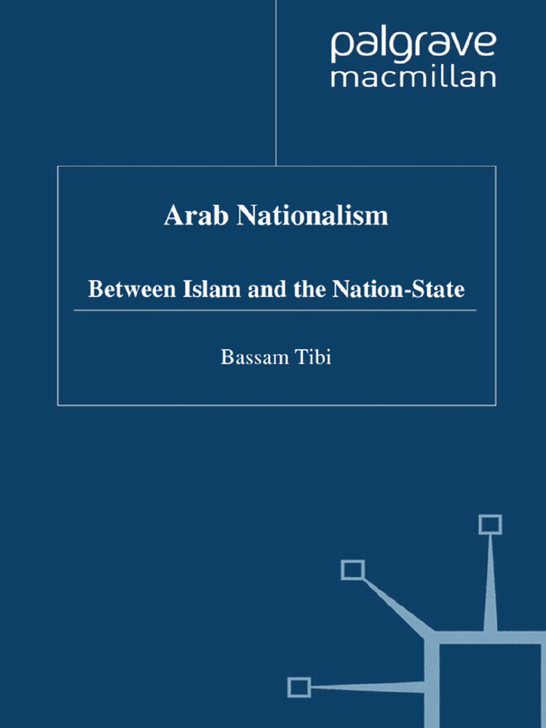 Arab Nationalism Between Islam and The Nation State | PDF