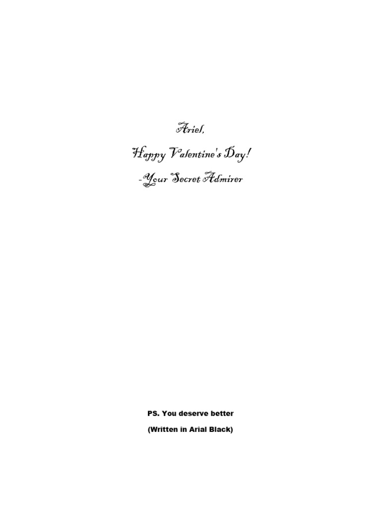 Ariel, Happy Valentine's Day! - Your Secret Admirer: PS. You Deserve ...