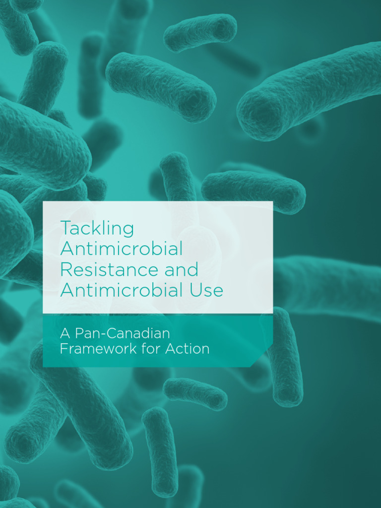 Tackling Antimicrobial Resistance Use Pan Canadian Framework Action ...