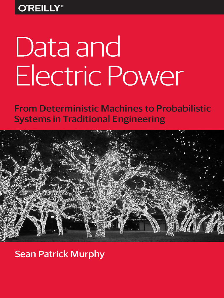 Sean Patrick Murphy - Data and Electric Power - From Deterministic Machines To Probabilistic ...