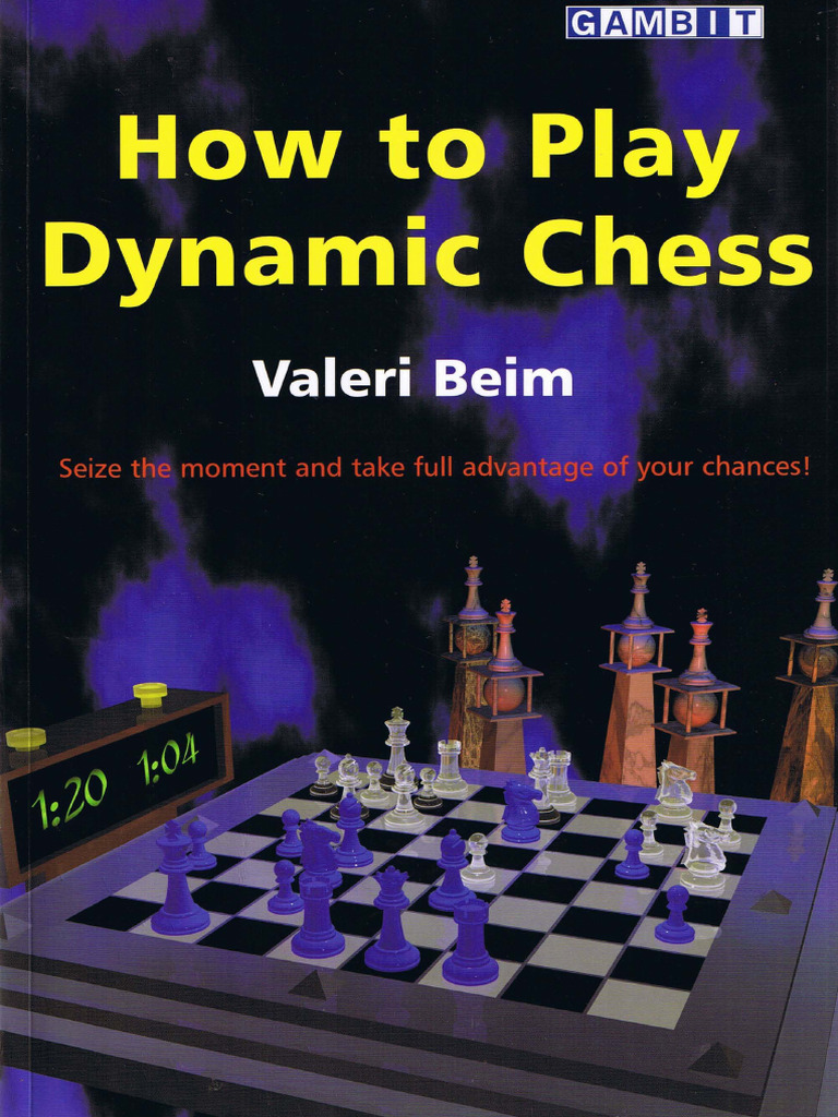 BEIM (2004) How to Play Dynamic Chess | PDF